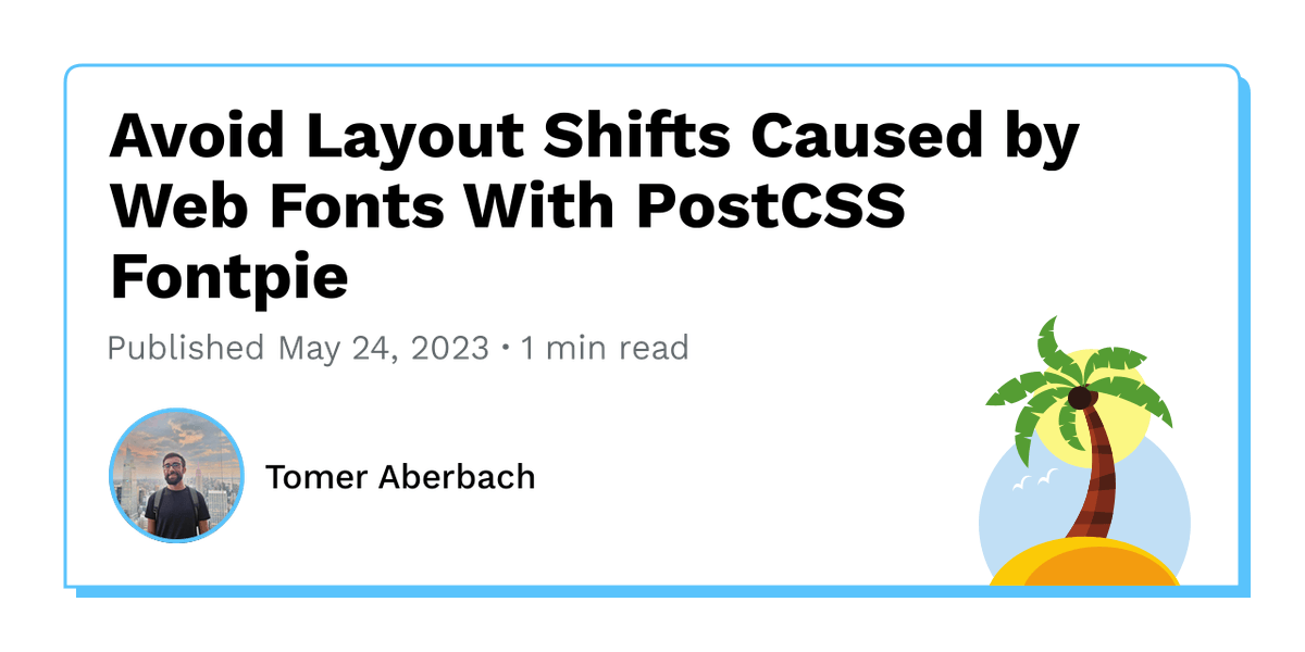 Avoid Layout Shifts Caused by Web Fonts With PostCSS Fontpie Avoid Layout Shifts Caused by Web Fonts With PostCSS Fontpie